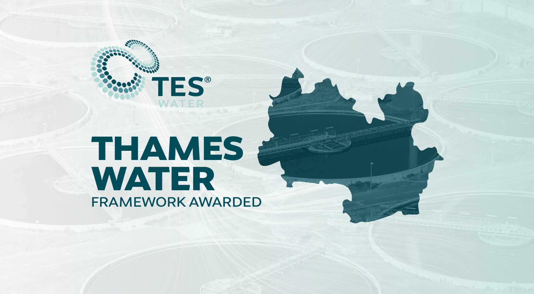 TES Makes a Splash by Winning Major Thames Water Framework Contract ...